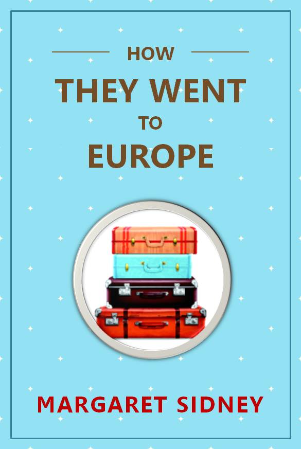 Free Read: How They Went to Europe – Isabella Alden